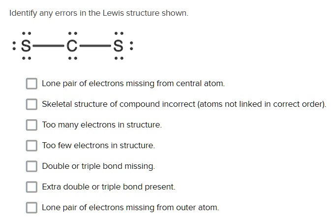 SOLVED: Identify any errors in the Lewis structure shown s : Lone pair ... SOLVED: Identify any errors in the Lewis structure shown s : Lone pair ...