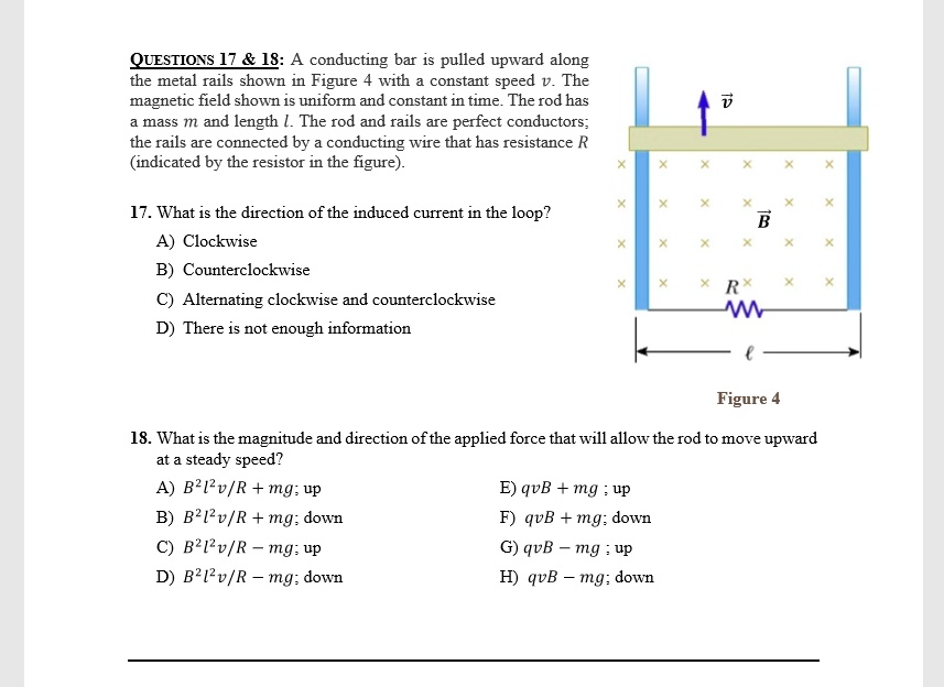 QUESTIONS 17 18: A conducting bar is pulled upward along the metal ...