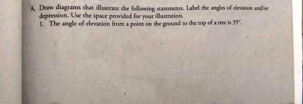 A. Draw diagrams that illustrate the following statements. Label the ...