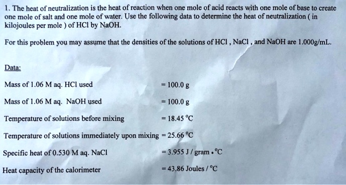 SOLVED: The heat of neutralization is the heat of reaction when one ...