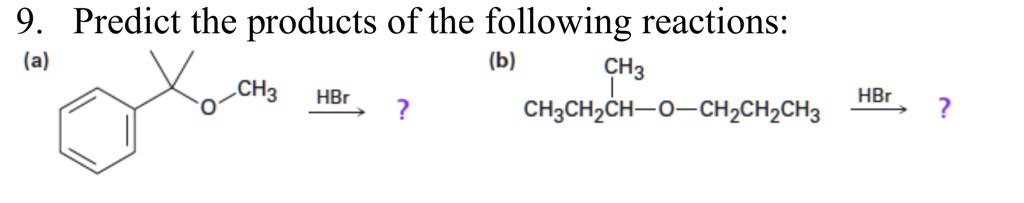 SOLVED: 9. Predict the products of the following reactions: (a) CH3CH3 + HBr (b) CH3CH2CH2CH2OH ...