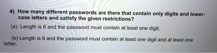 SOLVED: How many different passwords are there that contain only digits and lower- case letters ...