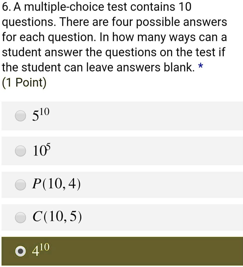 SOLVED: 6.A multiple-choice test contains 10 questions There are four ...
