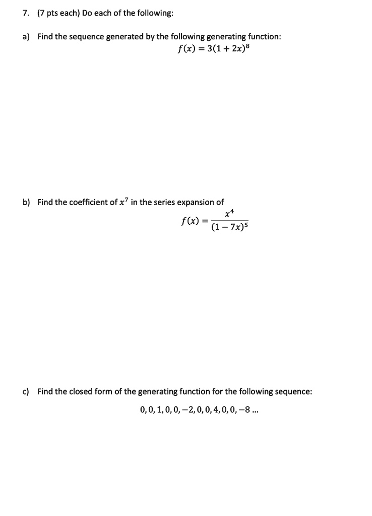 SOLVED: pts each) Do each of the following: Find the sequence generated by the following ...