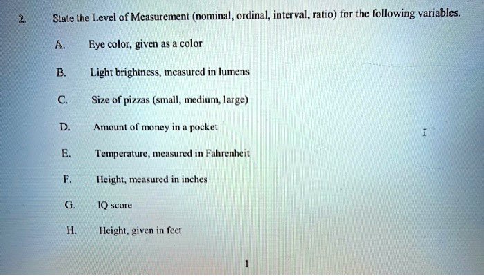SOLVED: State the Level of Measurement (nominal , ordinal, interval ...