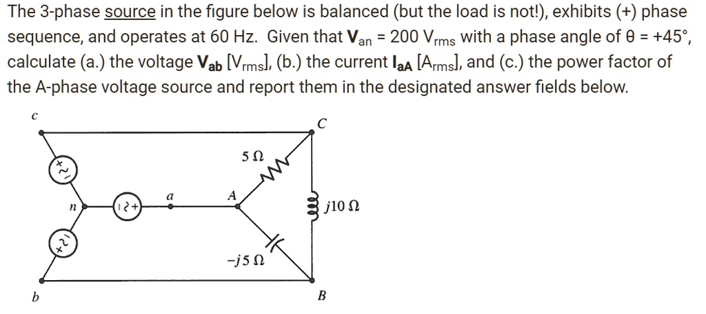 SOLVED: please help Asap The 3-phase source in the figure below is balanced (but the load is not ...