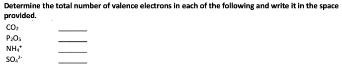 SOLVED: Determine the total number of valence electrons in each of the ...