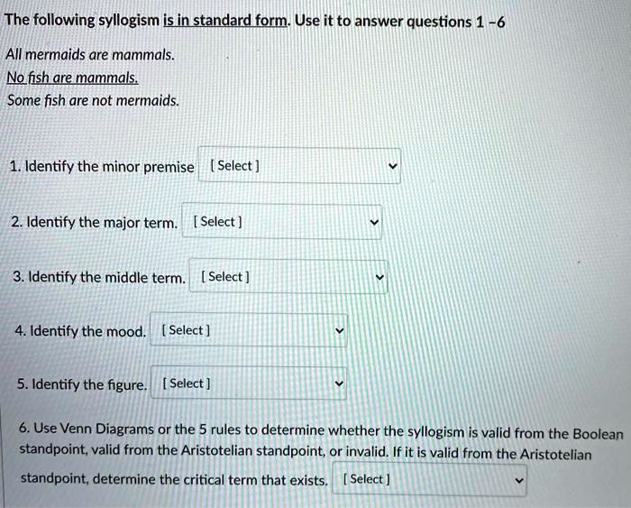 the following syllogism isin standard form use it to answer questions 1 ...