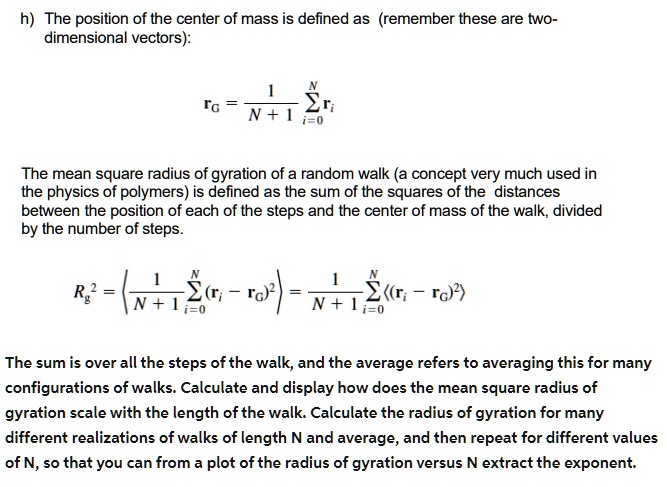 h) The position of the center of mass is defined as (remember these are ...