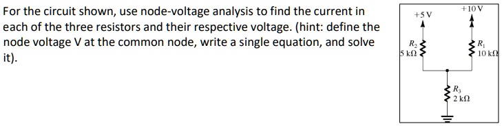 SOLVED: Can you help me with this problem, please? For the circuit shown, use node-voltage ...