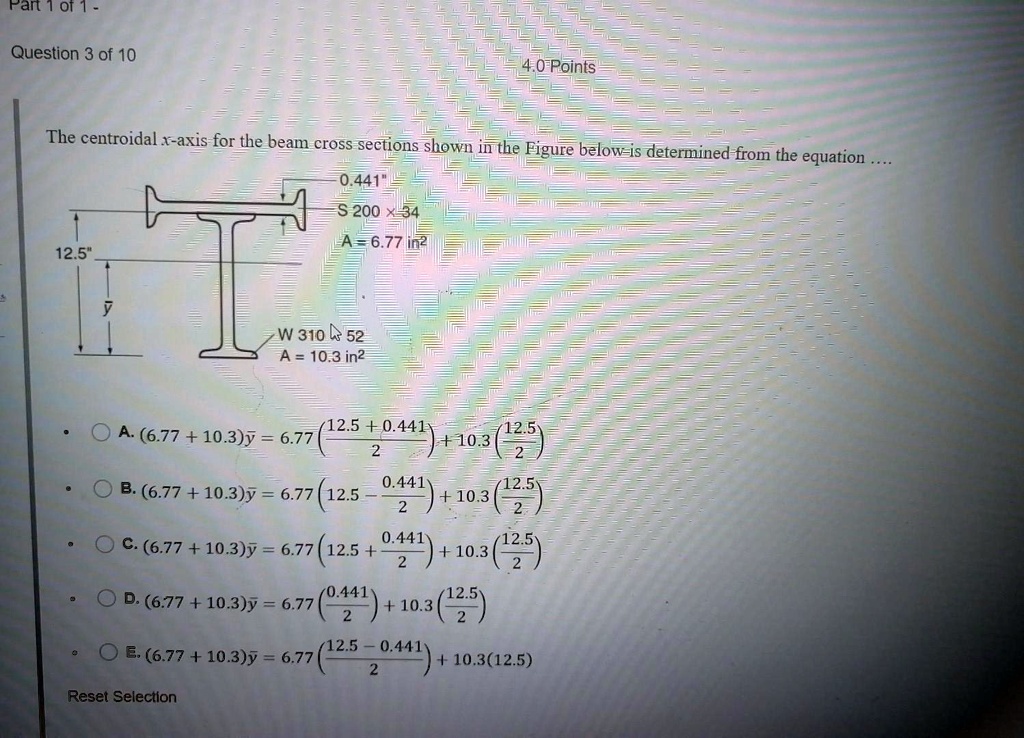SOLVED: Part1of1 Question 3 of 10 OPoints The centroidal x-axis for the beam cross sections ...