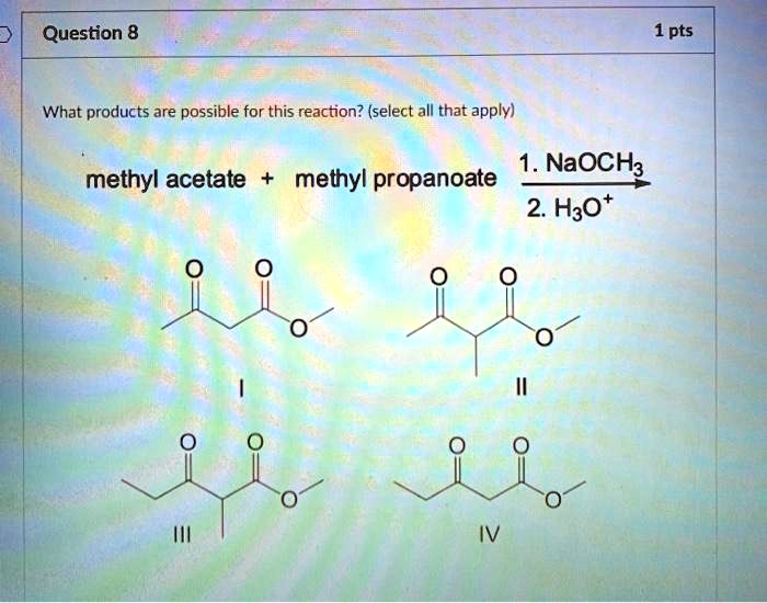 SOLVED: Question 8 1pts What products are possible for this reaction ... SOLVED: Question 8 1pts What products are possible for this reaction ...