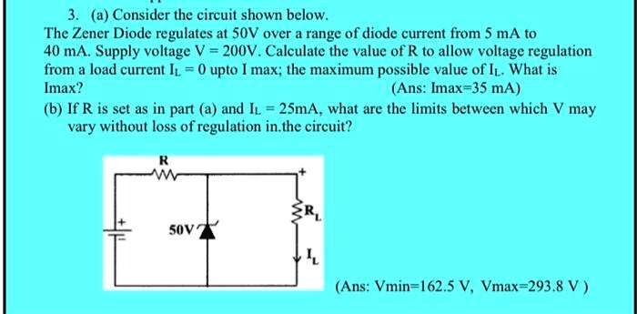 SOLVED: 3.a Consider the circuit shown below: The Zener Diode regulates ...