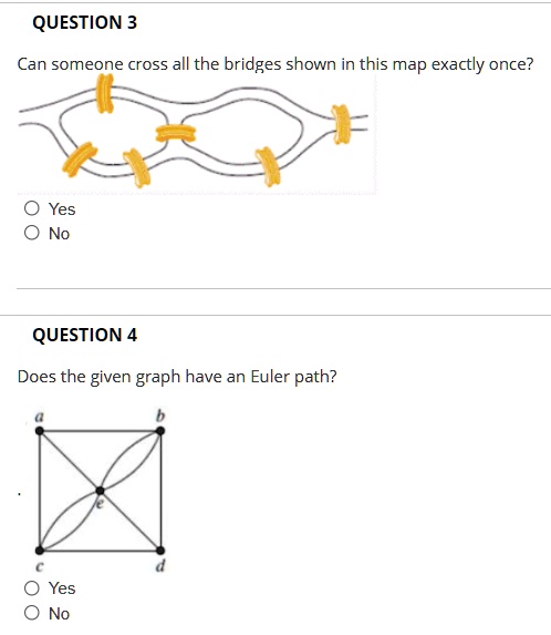 SOLVED: QUESTION 3 Can someone cross all the bridges shown in this map ...