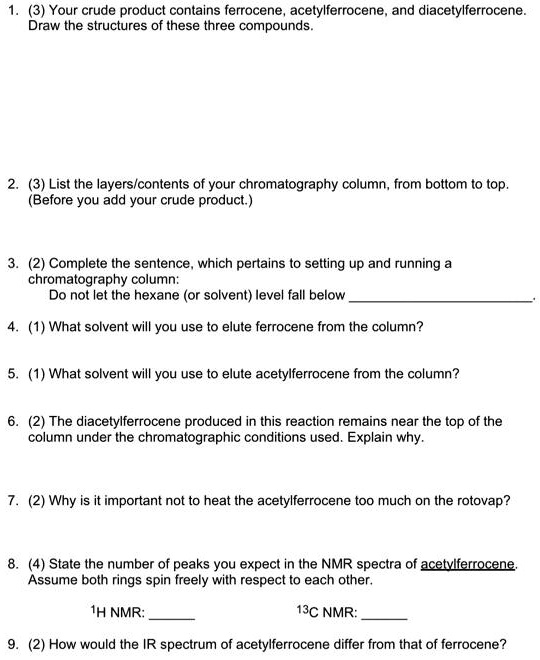 1. (3) Your crude product contains ferrocene, acetylferrocene, and ...