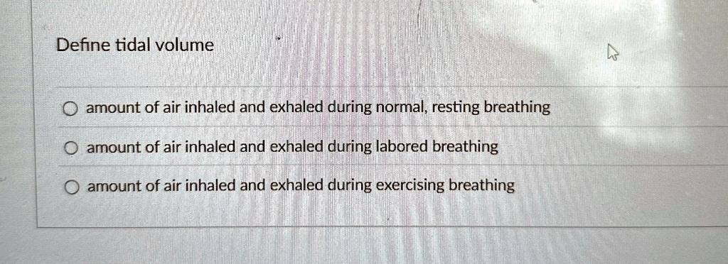 define tidal volume amount of air inhaled and exhaled during normal ...