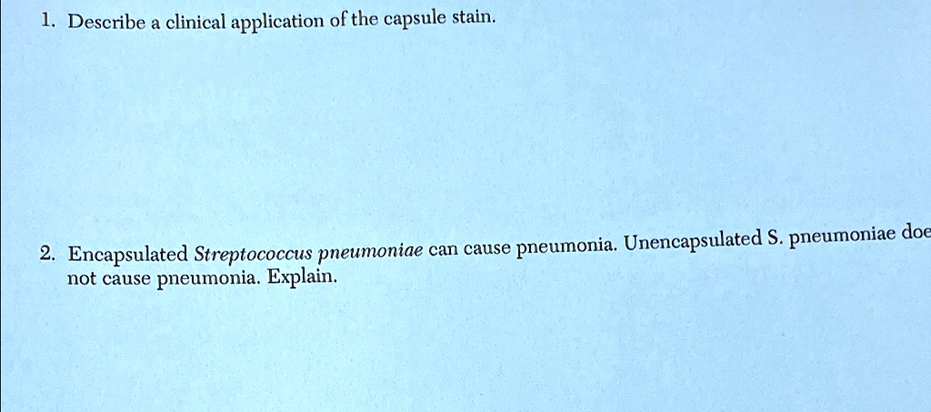 SOLVED: Describe a clinical application of the capsule stain ...