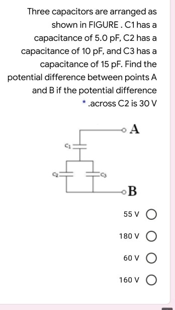 three capacitors are arranged as shown in figure c1has a capacitance of ...