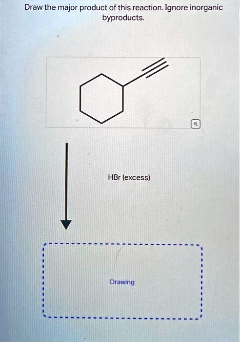 SOLVED: Draw the major product of this reaction. Ignore inorganic ...