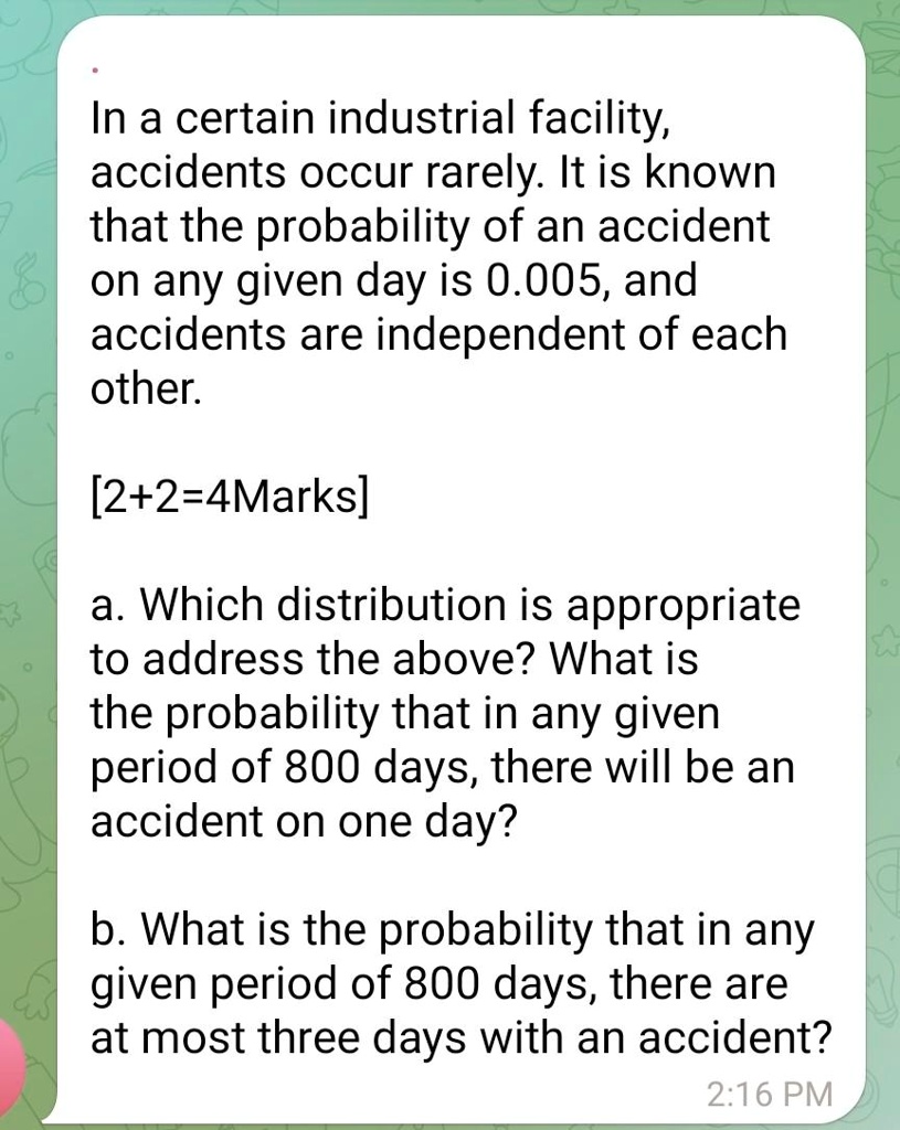 SOLVED: In a certain industrial facility, accidents occur rarely. It is ...