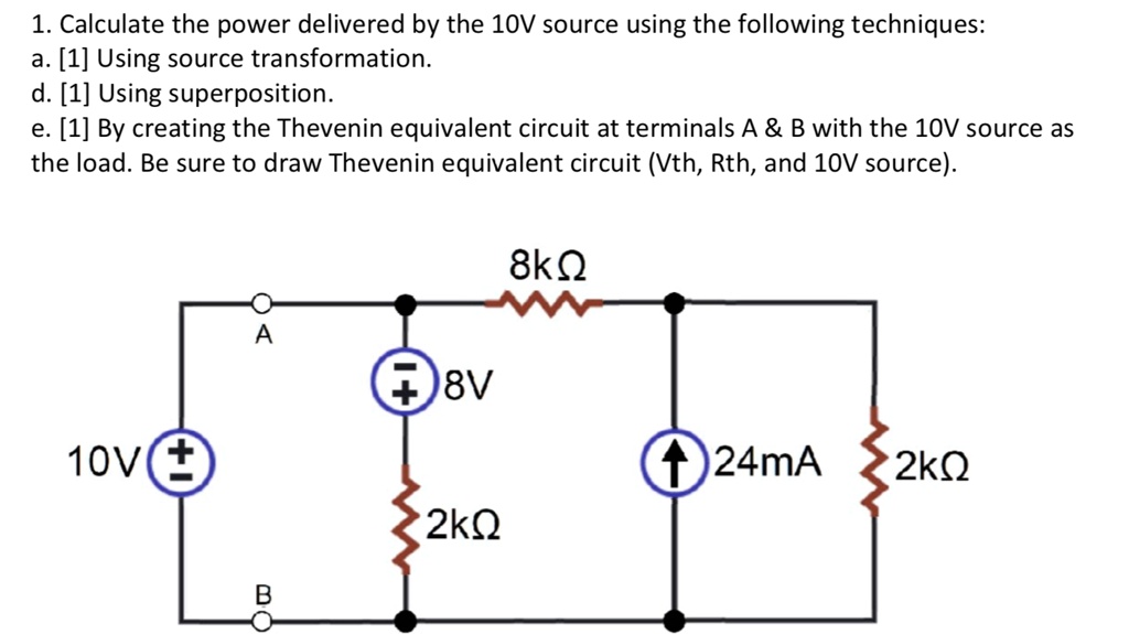 SOLVED: 1. Calculate the power delivered by the 10V source using the ... SOLVED: 1. Calculate the power delivered by the 10V source using the ...