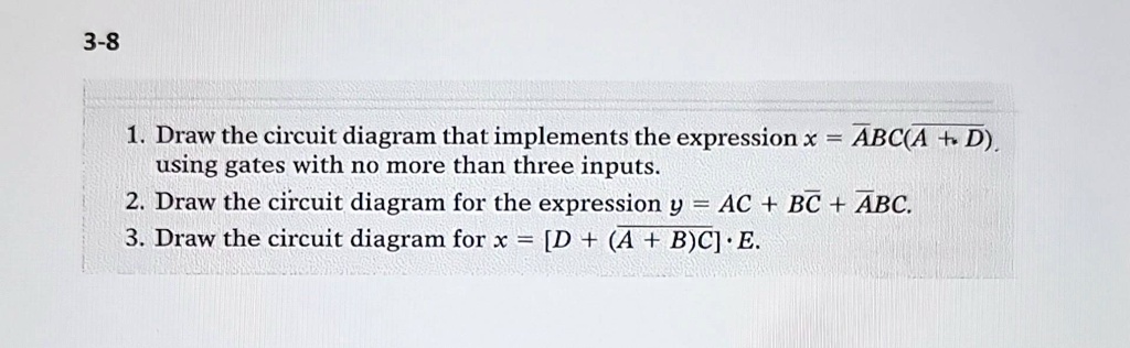 3-8 1. Draw the circuit diagram that implements the expression x = ABC ...