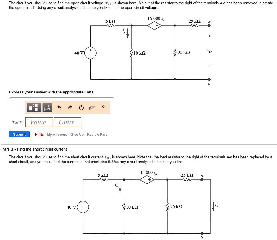 Find Voc (voltage) and Isc (current) The circuit you should use to find ...