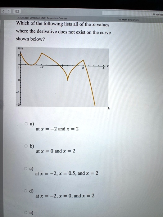 SOLVED: Which of the following lists all of the x-values where the ...