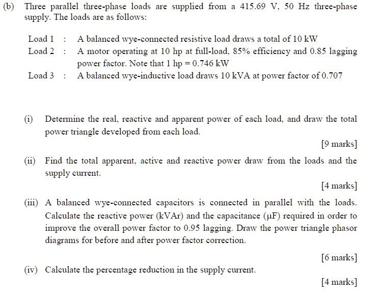 SOLVED: Three parallel three-phase loads are supplied from supply. The loads are as follows: 415 ...