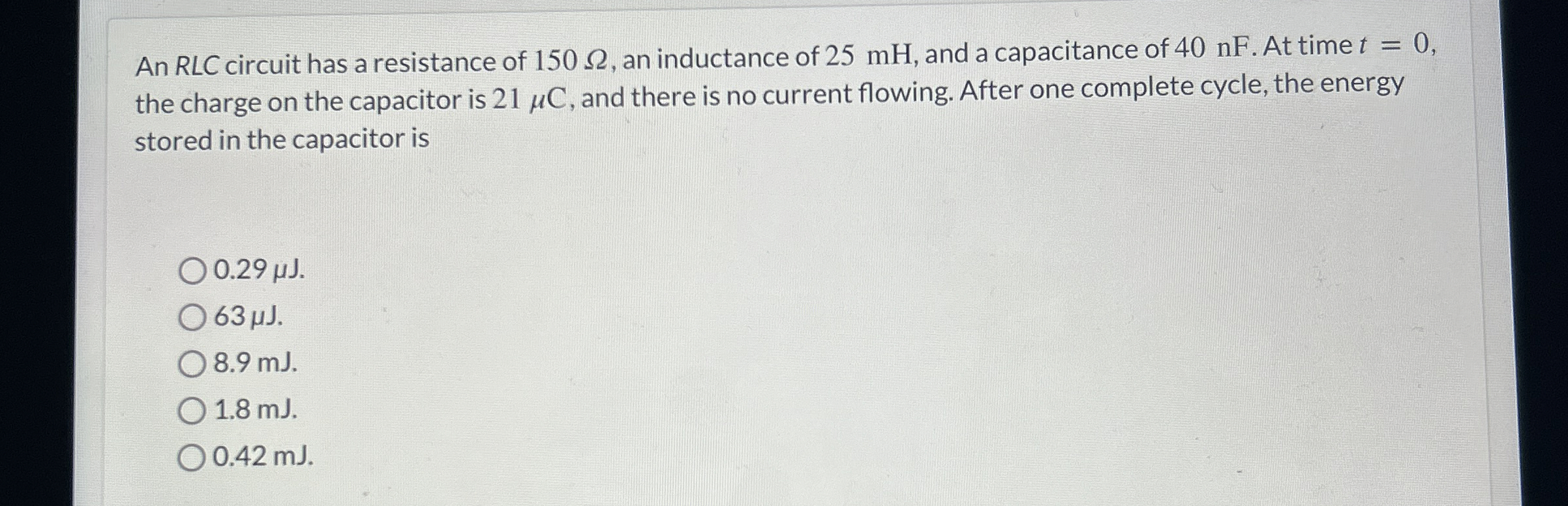 an rlc circuit has a resistance of 150 omega an inductance of 25 mh and ...