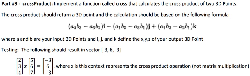 Solved C Programming Part 9 Cross Product Implement A Function Called Cross That 7686