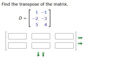 SOLVED: Find the transpose of the matrix 1 2 -3