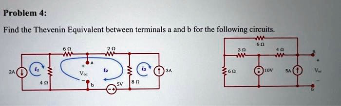 SOLVED: Problem 4: Find the Thevenin Equivalent between terminals and b for the following ...