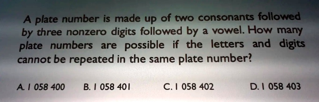SOLVED: plate number is made UP of two consonants followed by three nonzero digits followed by a ...