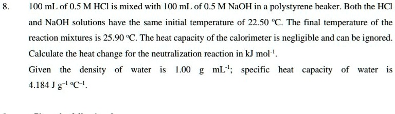100 ml of 05 m hcl is mixed with 100 ml of 05 m naoh in a polystyrene beaker both the hci and ...