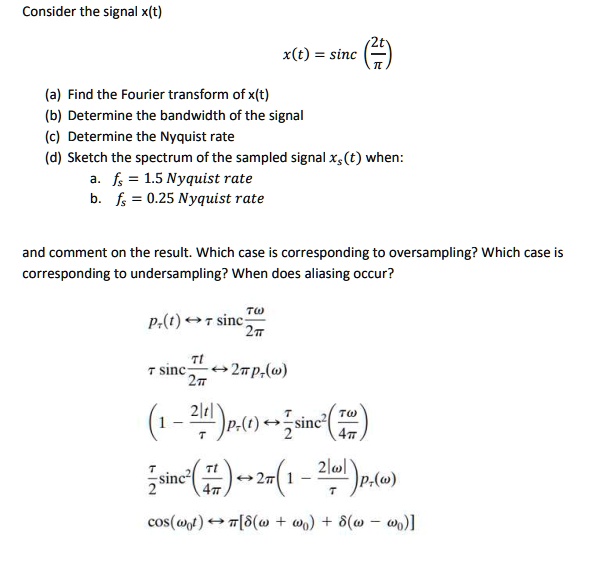 Consider The Signal Xt Xtsin A Find The Fourier Transform Of Xt B Determine The Bandwidth Of The