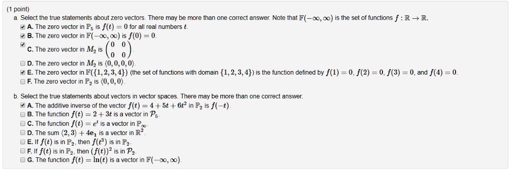SOLVED: point) Select tne true statements about zero vectors There may ... SOLVED: point) Select tne true statements about zero vectors There may ...