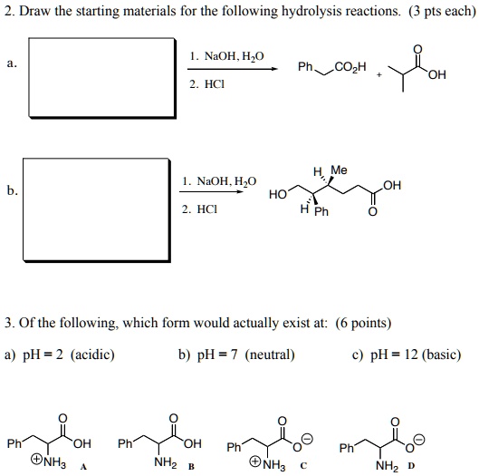 ' Draw the starting materials for the following hydrolysis reactions ...