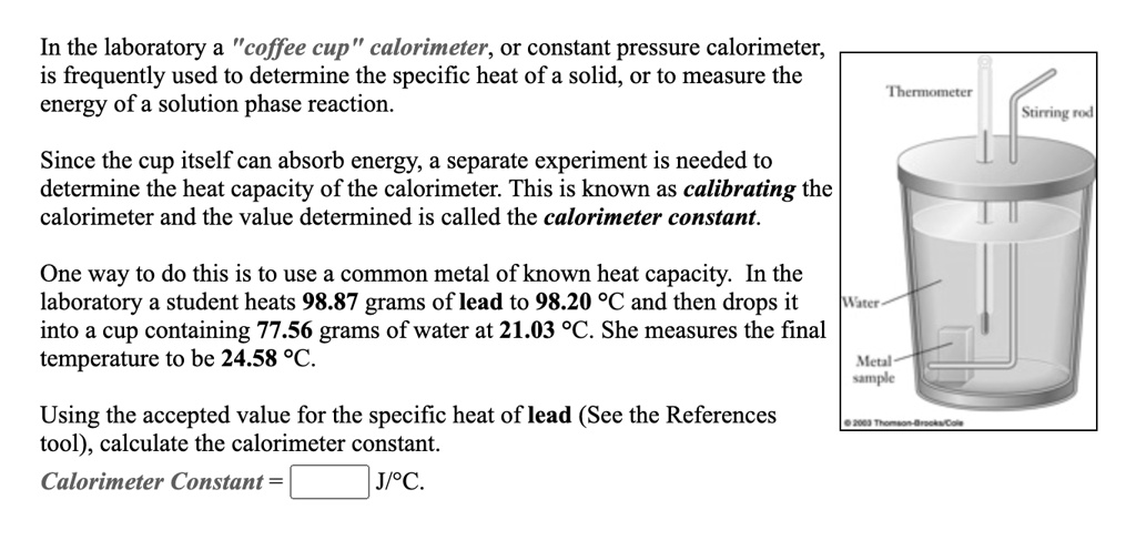 SOLVED: In the laboratory a "coffee cup" calorimeter, or constant ...