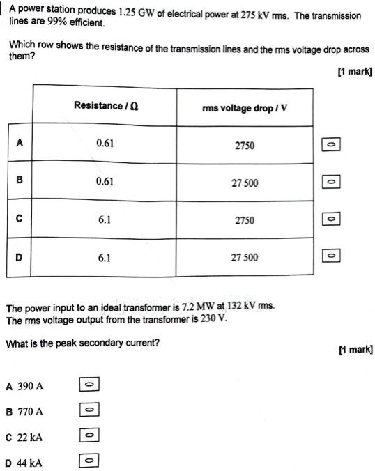 SOLVED: A power station produces 1.25 GW of electrical power at 275 kV ...