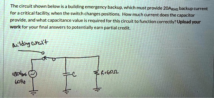 the circuit shown below is a building emergency backupwhich must ...