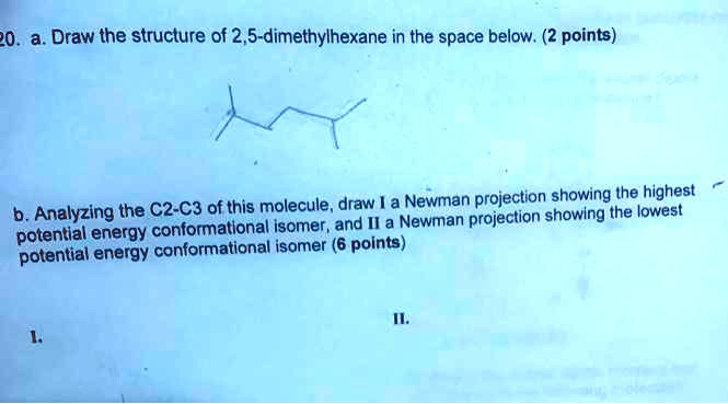a draw the structure of 25 dimethylhexane in the space below 2 points b ...