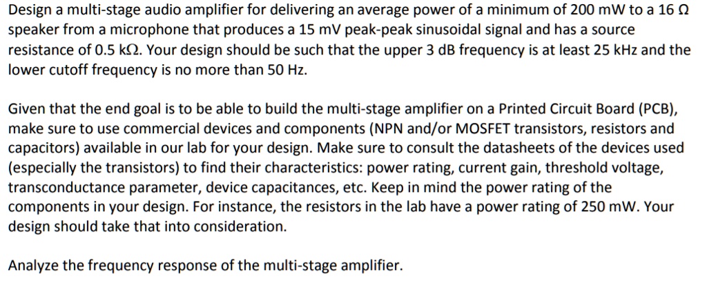 SOLVED: Design a multi-stage audio amplifier for delivering an average ...
