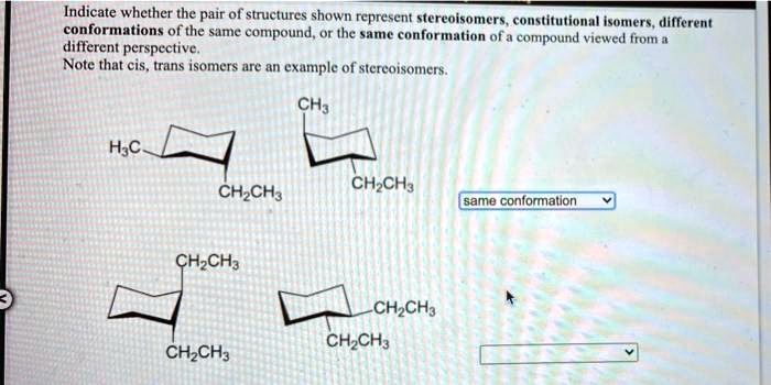 Solved Indicate Whether The Pair Of Structures Shown Represent Stereoisomers Constitutional