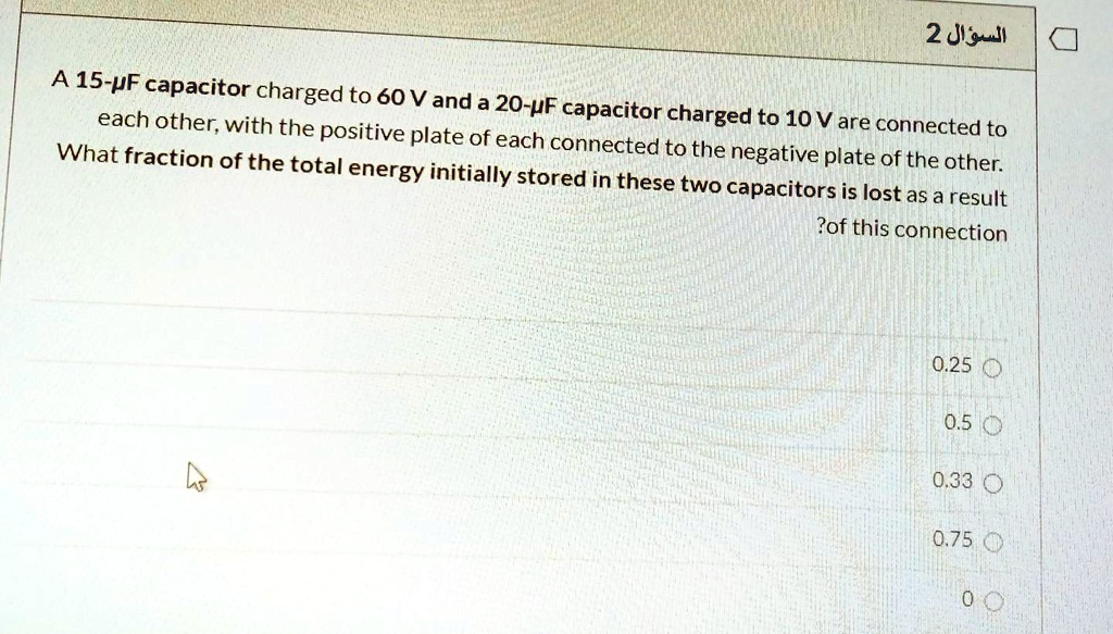 SOLVED: 2.J1:931 A 15-Î¼F capacitor charged to 60V and a 20-Î¼F ...
