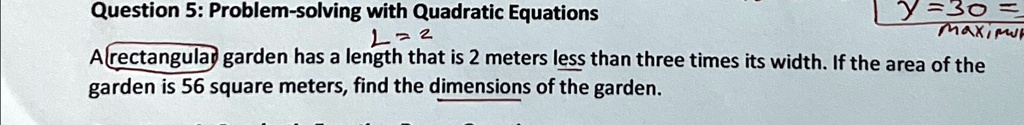 Question 5: Problem-solving with Quadratic Equations A rectangular ...