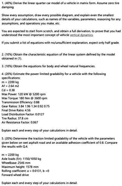 SOLVED: 1. (40%) Derive the linear quarter car model of a vehicle in ...