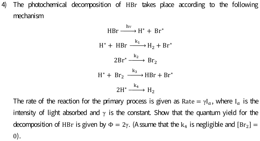 SOLVED: The photochemical decomposition of HBr takes place according to ...