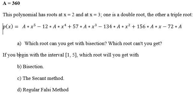 a 360 this polynomial has roots at x 2 and at x 3 one is double root ...