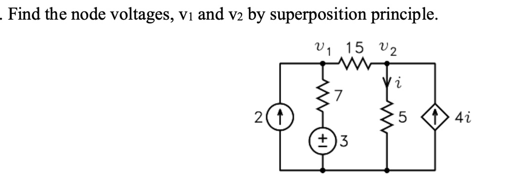 SOLVED: Find the node voltages, vi and v2 by superposition principle U1 15 V2
